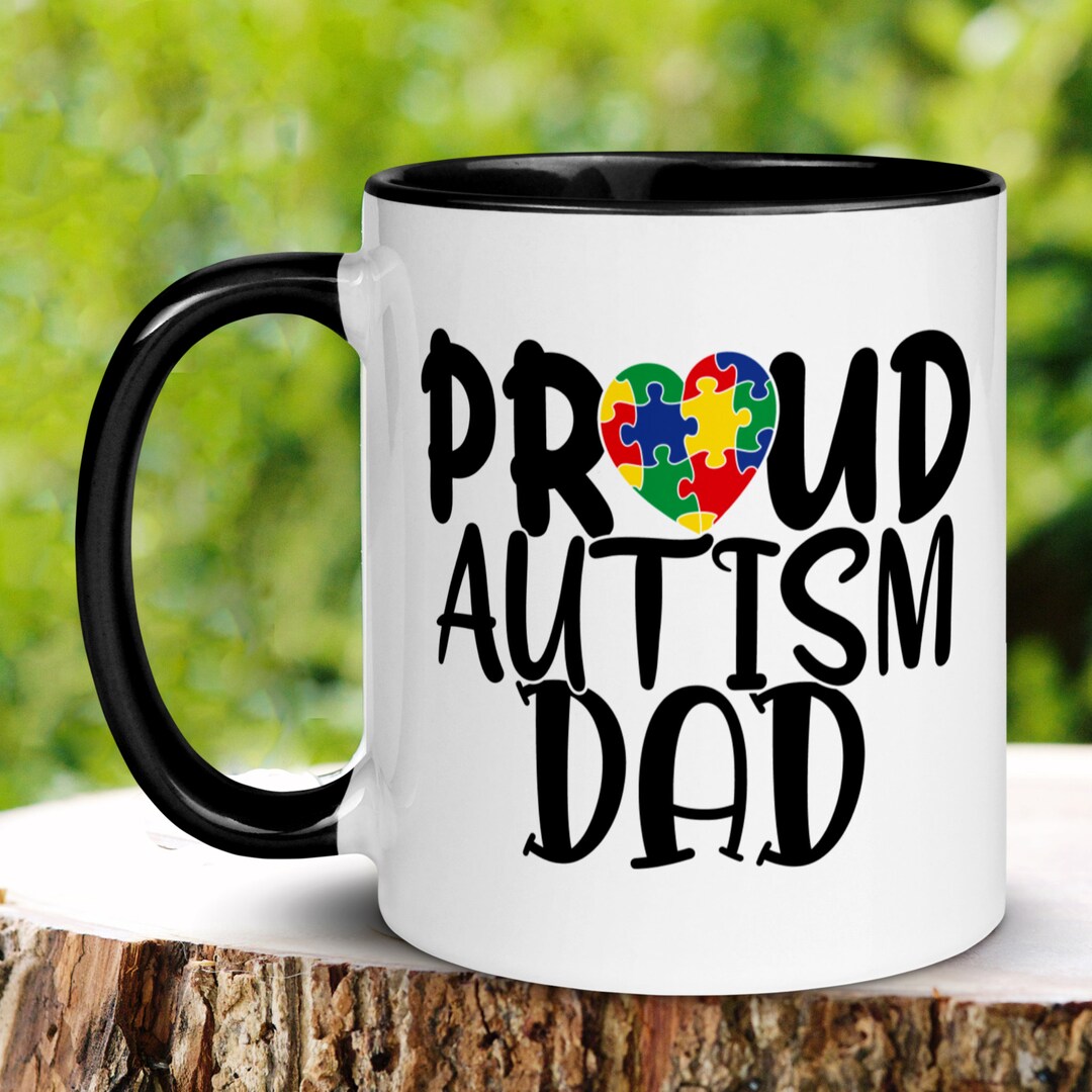 Autism Mug, Proud Autism Dad Mug, Autism Awareness Cup, Coffee Cup ...