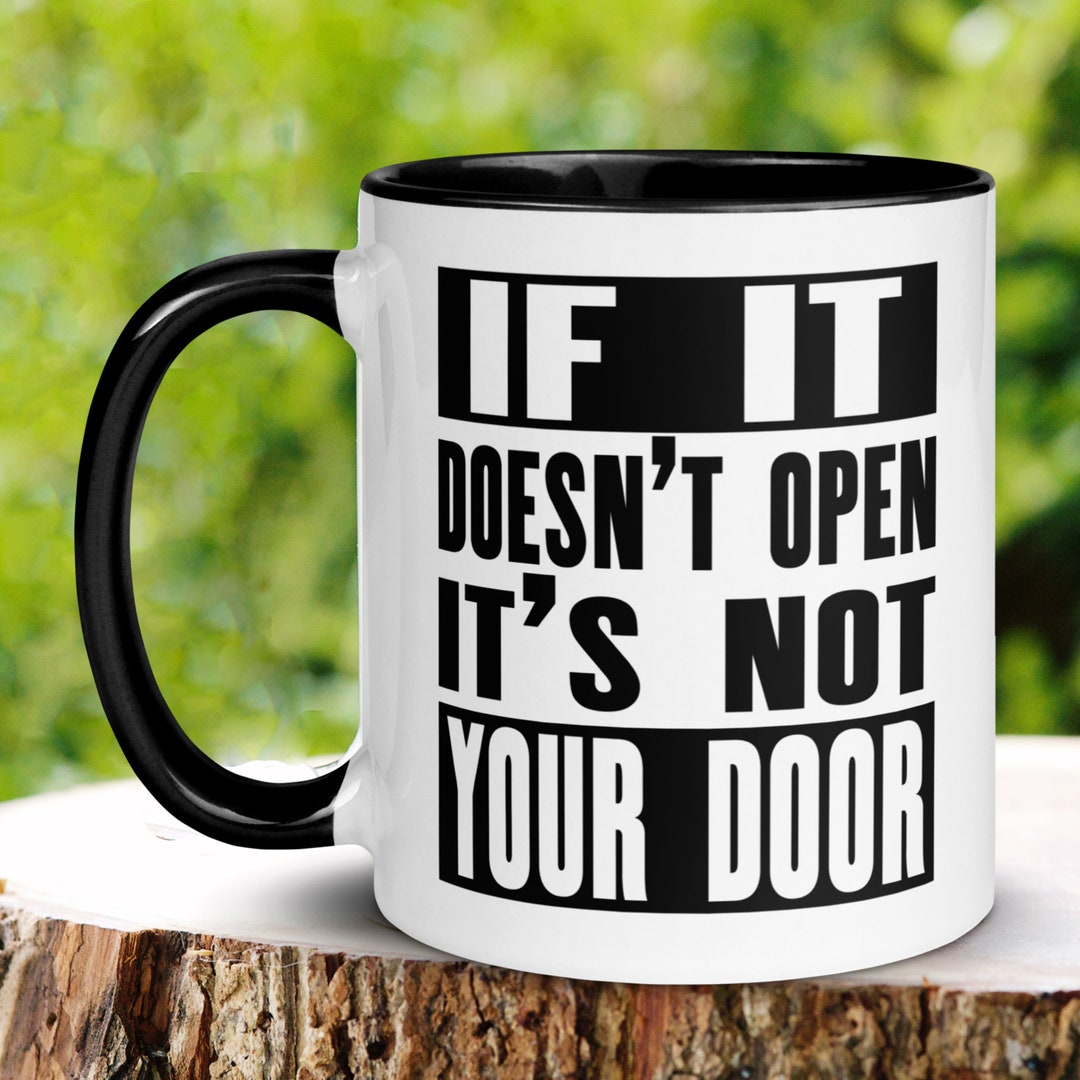 Inner Peace Mug, If It Doesn't Open Its Not Your Door Mug, Motivational ...