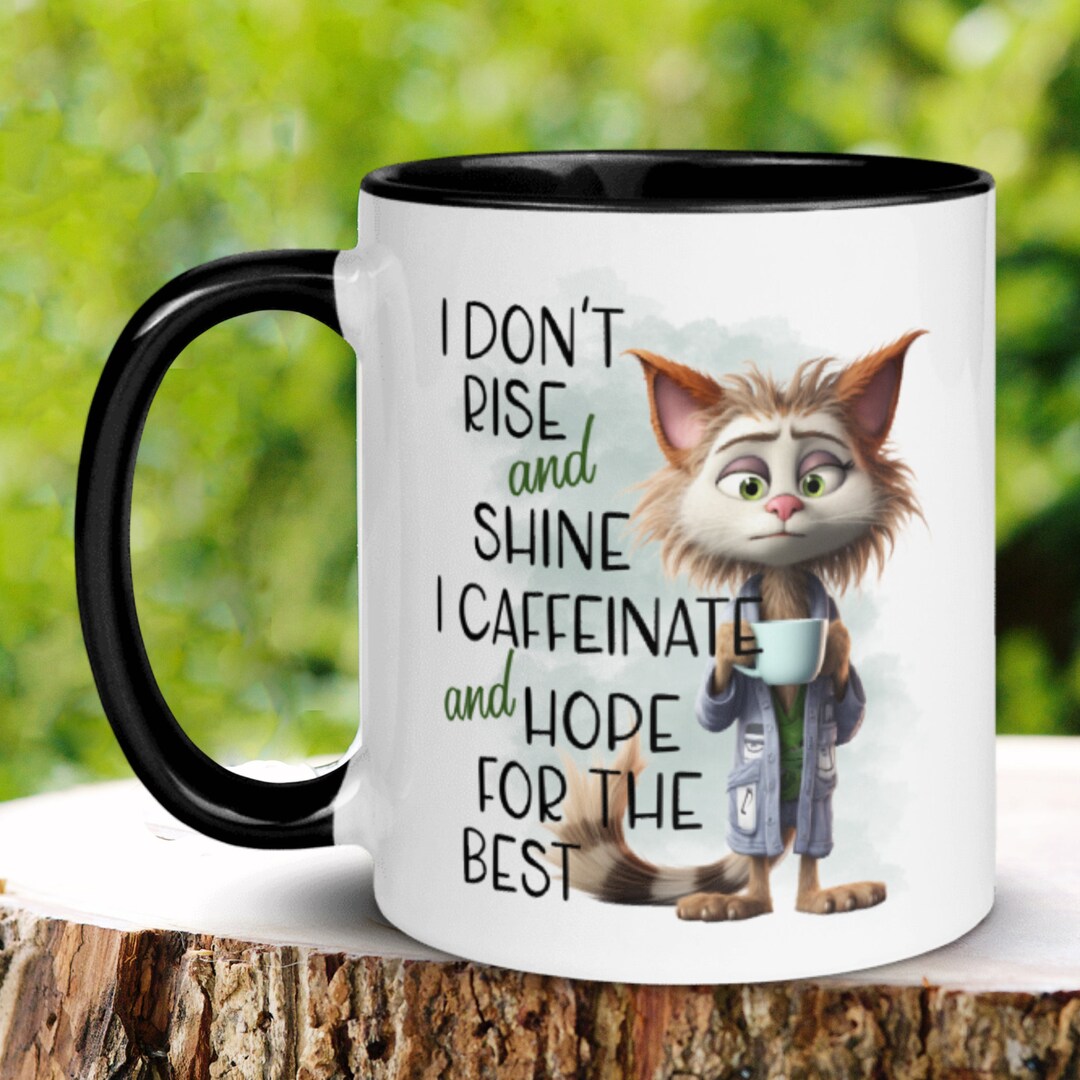 Cat Mug, Cat Gifts, Cat Lover Gift, I Don't Rise & Shine I Caffeinate ...