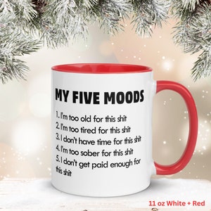 Funny Coffee Mug, My Five Moods, Sarcastic Mug, Personalized Gift ...