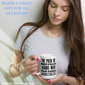 Peace Mug Path of Inner Peace Begins With Four Words Not My - Etsy