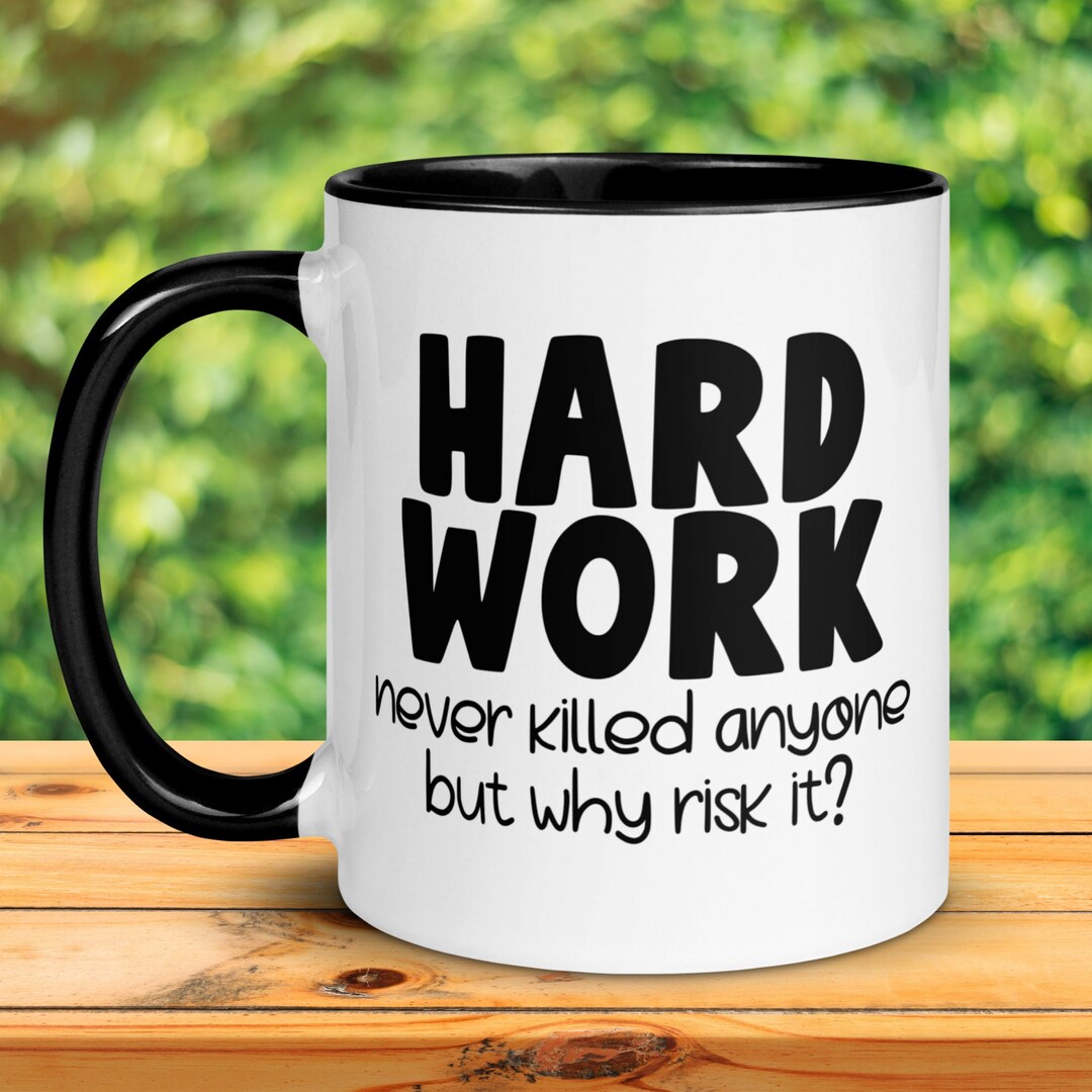 Hard Work Never Killed Anyone, Sarcastic Gift, Work Gifts, Funny Coffee ...