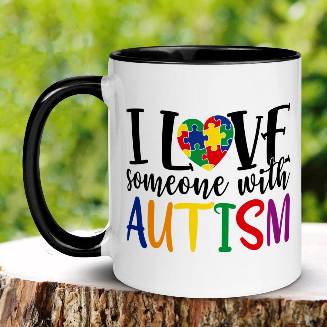 Autism Mug, I Love Someone With Autism, Autism Awareness, Autism ...