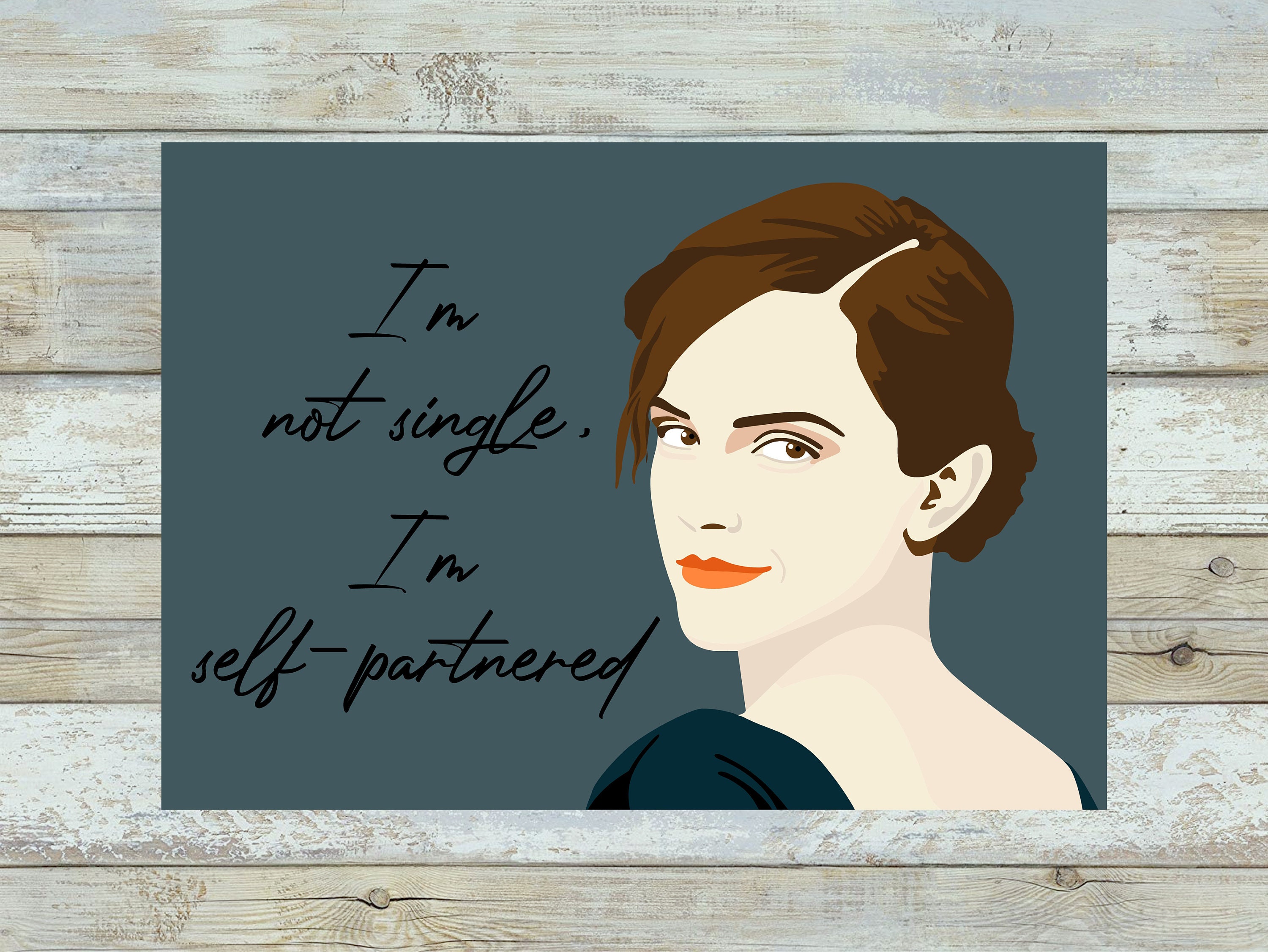 Emma Watson I'm Not Single I'm Self-partnered Print / - Etsy