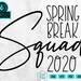 Spring Break Squad 2020 SVG, Spring Break Svg, Spring Break Crew ...