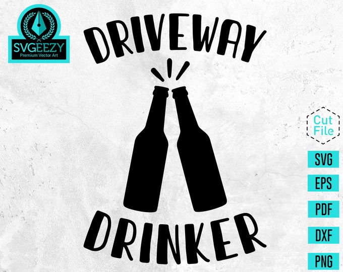 Driveway Drinker SVG, Driveway Drinker, Social Distancing, Quarantine ...