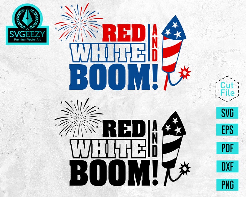 Red White and Boom Svg Fireworks SVG USA Svg Patriotic | Etsy