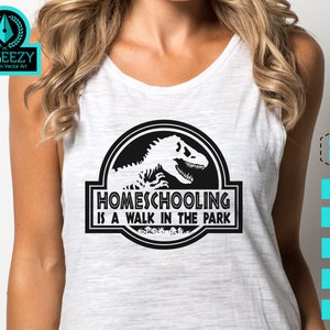 Homeschooling is a Walk in the Park Svg, Teacher SVG, Jurassic Park Svg ...