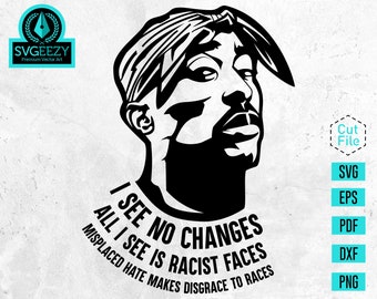 I See No Changes Tupac Tupac Tshirt West Coast Vibes Tupac | Etsy