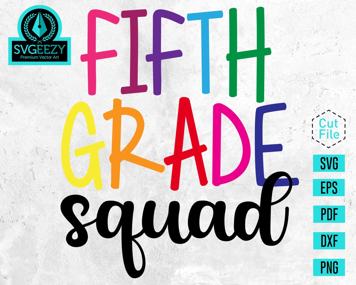 Fifth Grade Squad SVG Fifth Grade Squad 5th Grade Svg 5th - Etsy