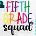 Fifth Grade Squad SVG, Fifth Grade Squad, 5th Grade Svg, 5th Grade ...