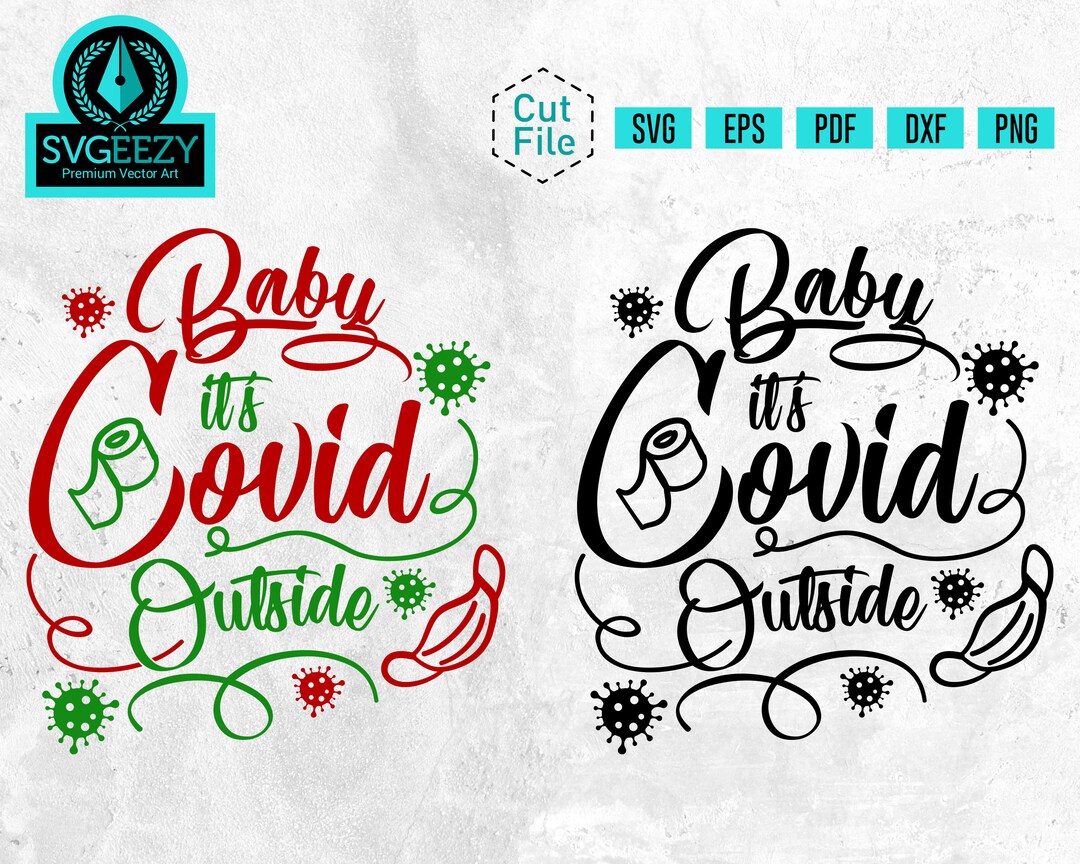 Baby It's Covid Outside SVG, Quarantine 2020, Quarantine Christmas ...