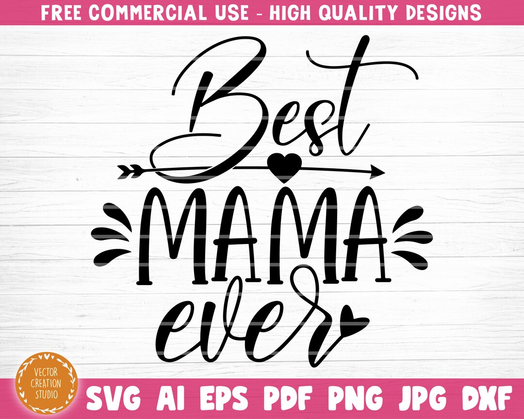 Best Mama Ever Svg File Best Mama Ever Vector Printable - Etsy Finland