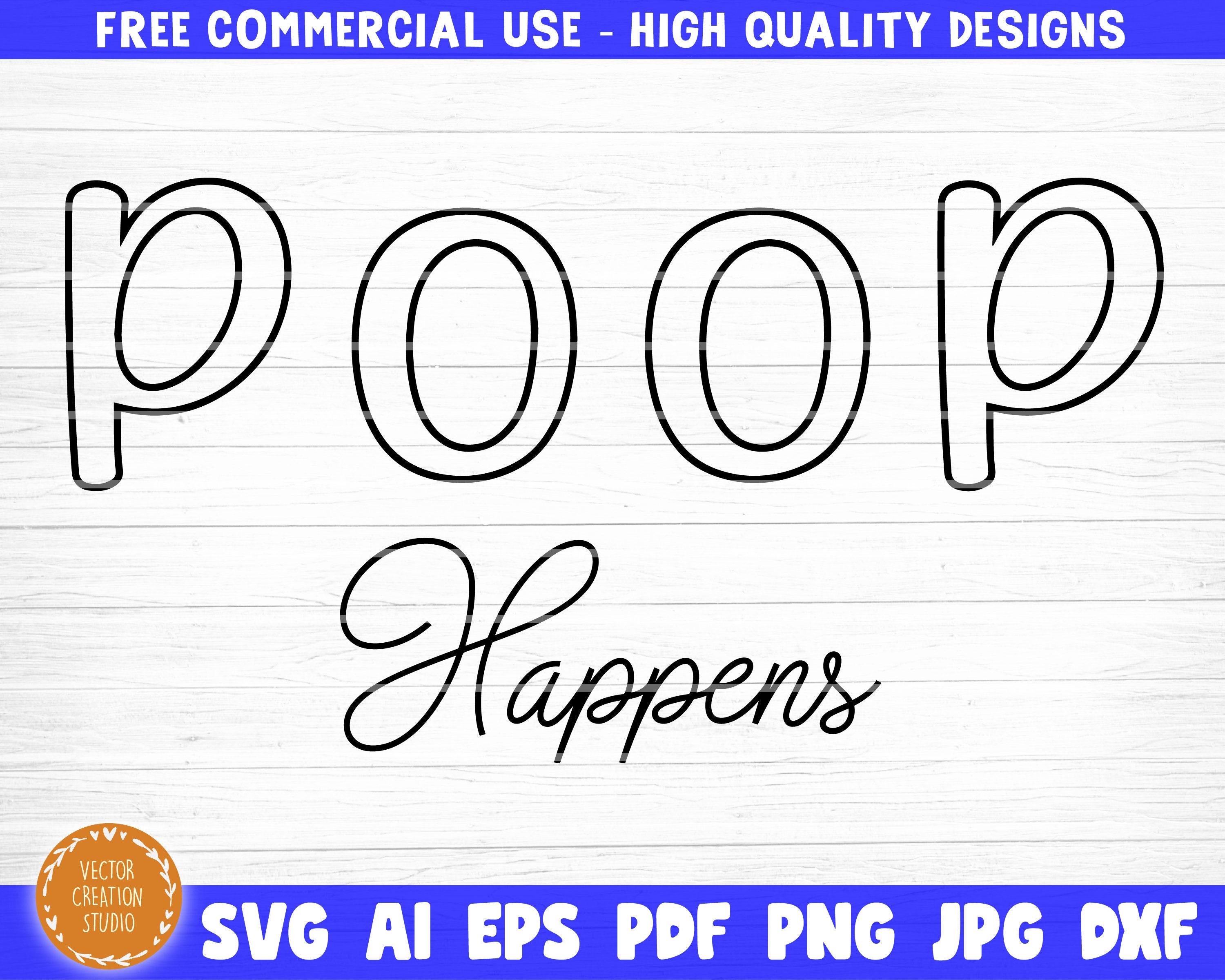 Poop Happens Svg File Vector Printable Clipart Bathroom | Etsy