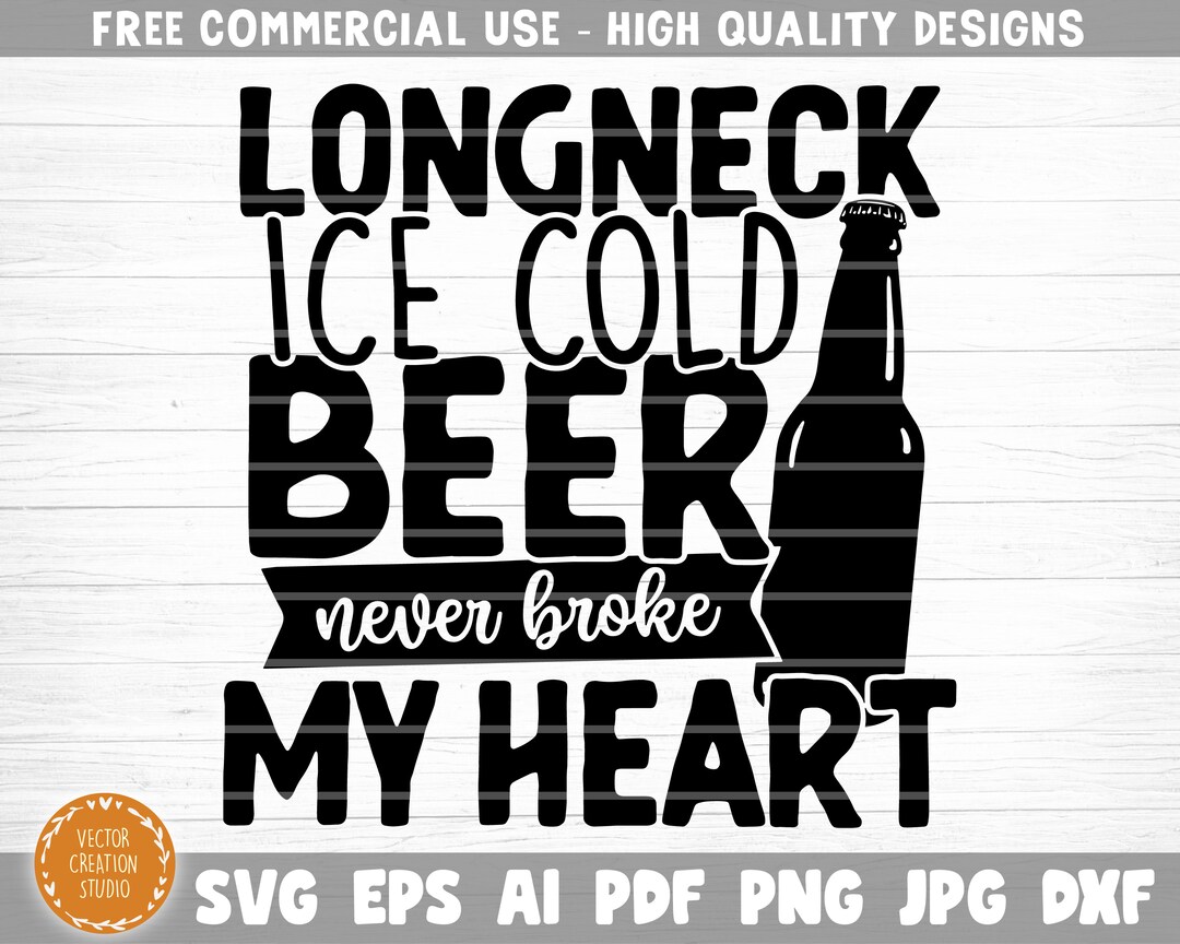 Longneck Ice Cold Beer SVG Cut File, Beer Svg Bundle, Funny Beer Quotes ...