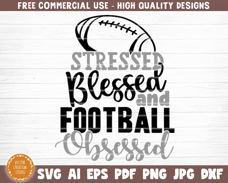 Football Stressed Blessed Obsessed SVG Cut File Football Life - Etsy