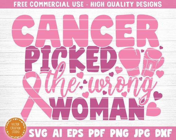 Cancer Picked the Wrong Woman Svg Cut File Vector Printable | Etsy