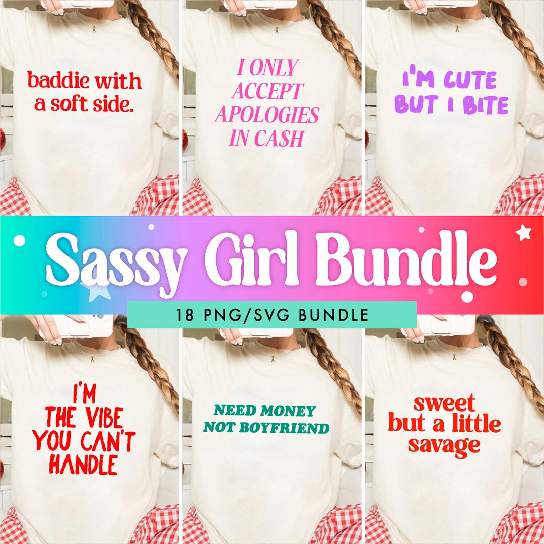 Sassy Girl SVG Bundle, Sarcastic Quote Svg, Sarcasm Svg, Funny Svg ...