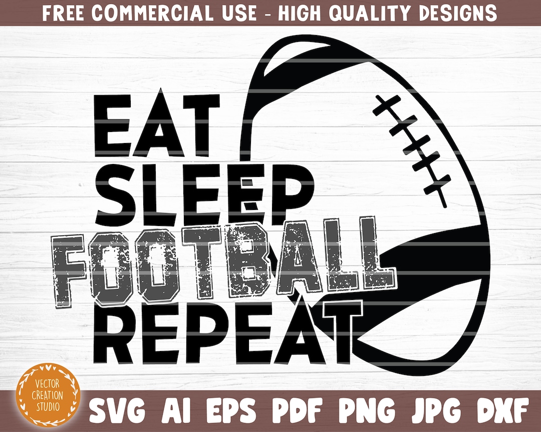 Eat Sleep Football Repeat Svg File, Football Sign Clipart, Football ...