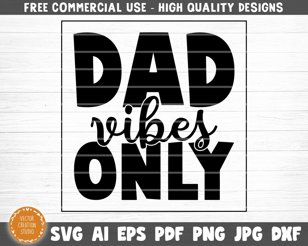 Dad Vibes Only Svg File Vector Printable Clipart Dad Funny - Etsy Australia