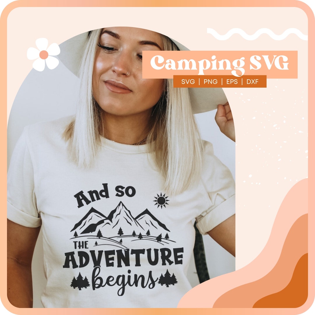 The Adventure Begins Svg Camping Svg Bundle Camping Svg Camp Life