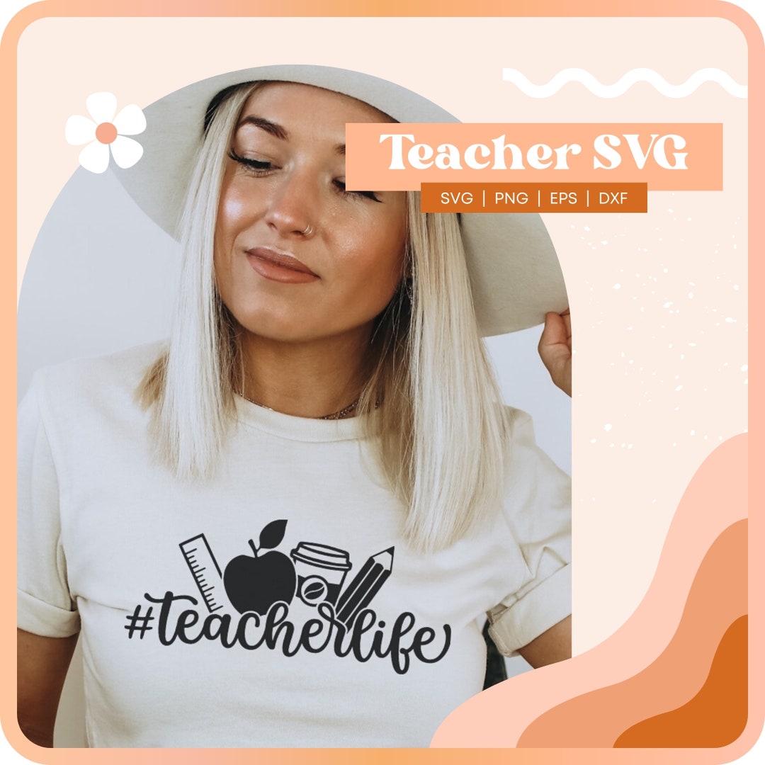 Teacher Life Svg Teacher Svg Teacher Appreciation Svg Best Teacher