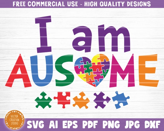 Autism I Am Ausome Svg File I Am Ausome Vector Printable - Etsy