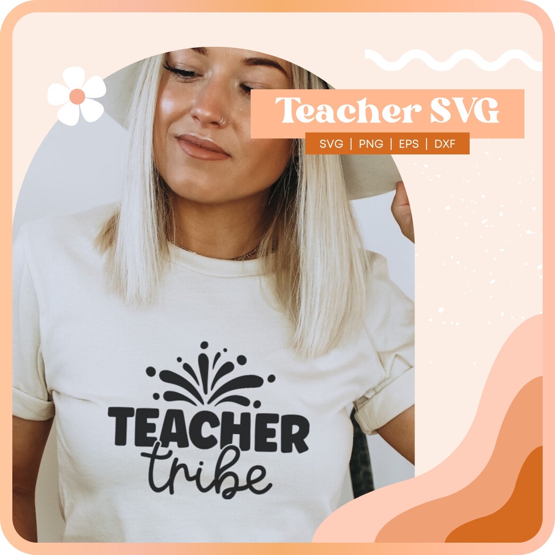 Teacher Tribe Svg Png, Teacher Svg, Teacher Appreciation Svg, Best ...
