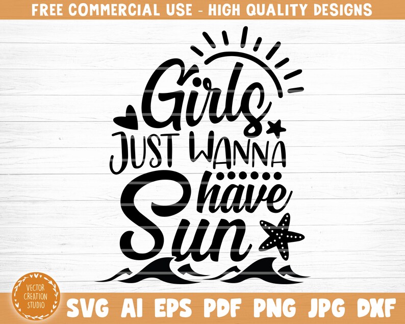Girls Just Wanna Have Sun Svg File Vector Printable Clipart - Etsy