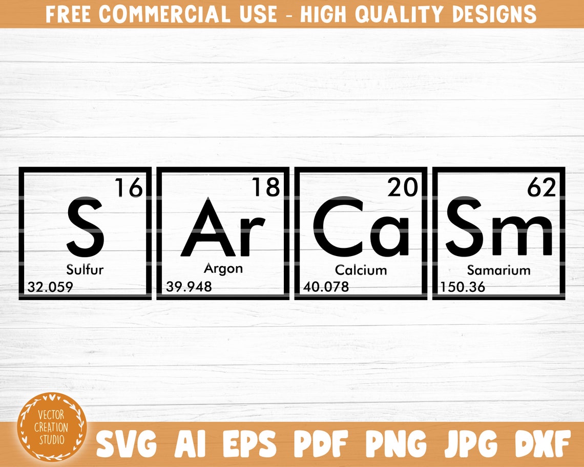Sarcasm Periodic Table Svg File, Funny Quote Vector Printable Clipart ...