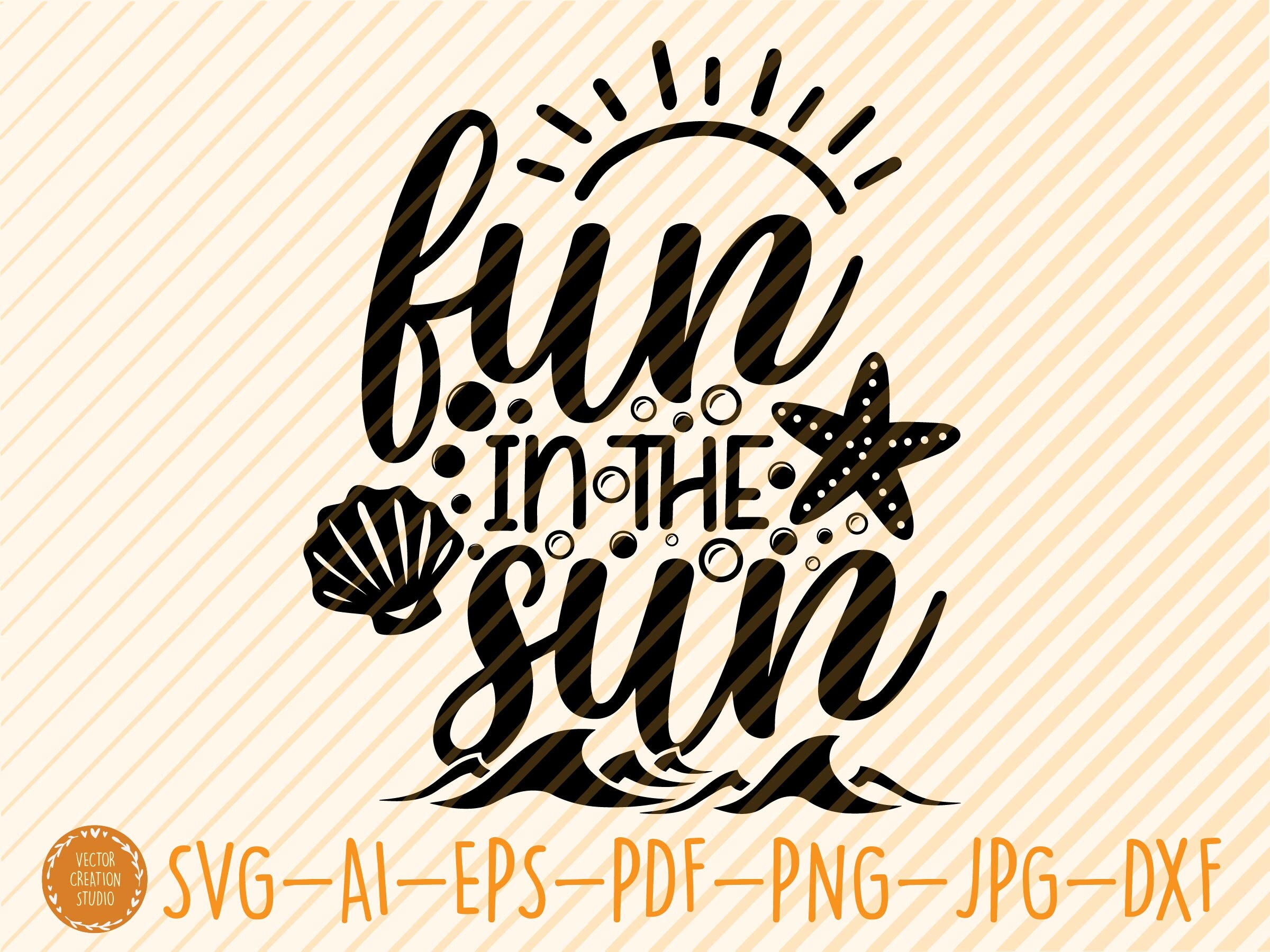 Fun In The Sun Svg File Vector Printable Clipart Summer | Etsy