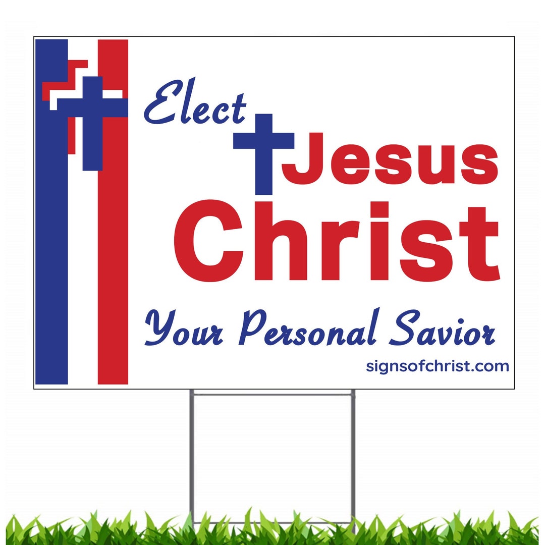 Elect Jesus Your Personal Savior Yard Sign - Etsy