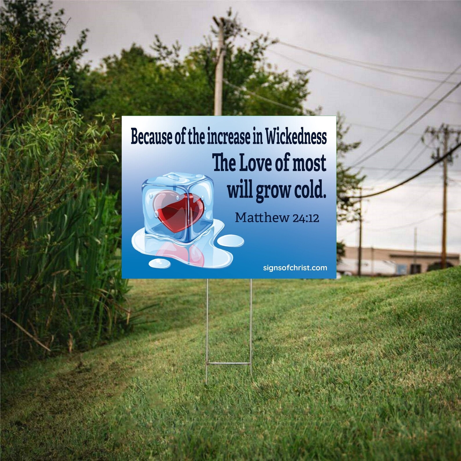 The Love of Most Will Grow Cold. Matthew 24:12 Yard Sign 18x24 - Etsy