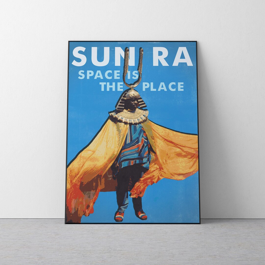 Sun Ra - Space is the Place Poster | Psychedelic Spiritual Jazz Print ...