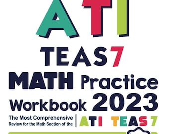 ATI TEAS 7 Math 2 Practice Tests W/ Common Questions & Formulas to ...