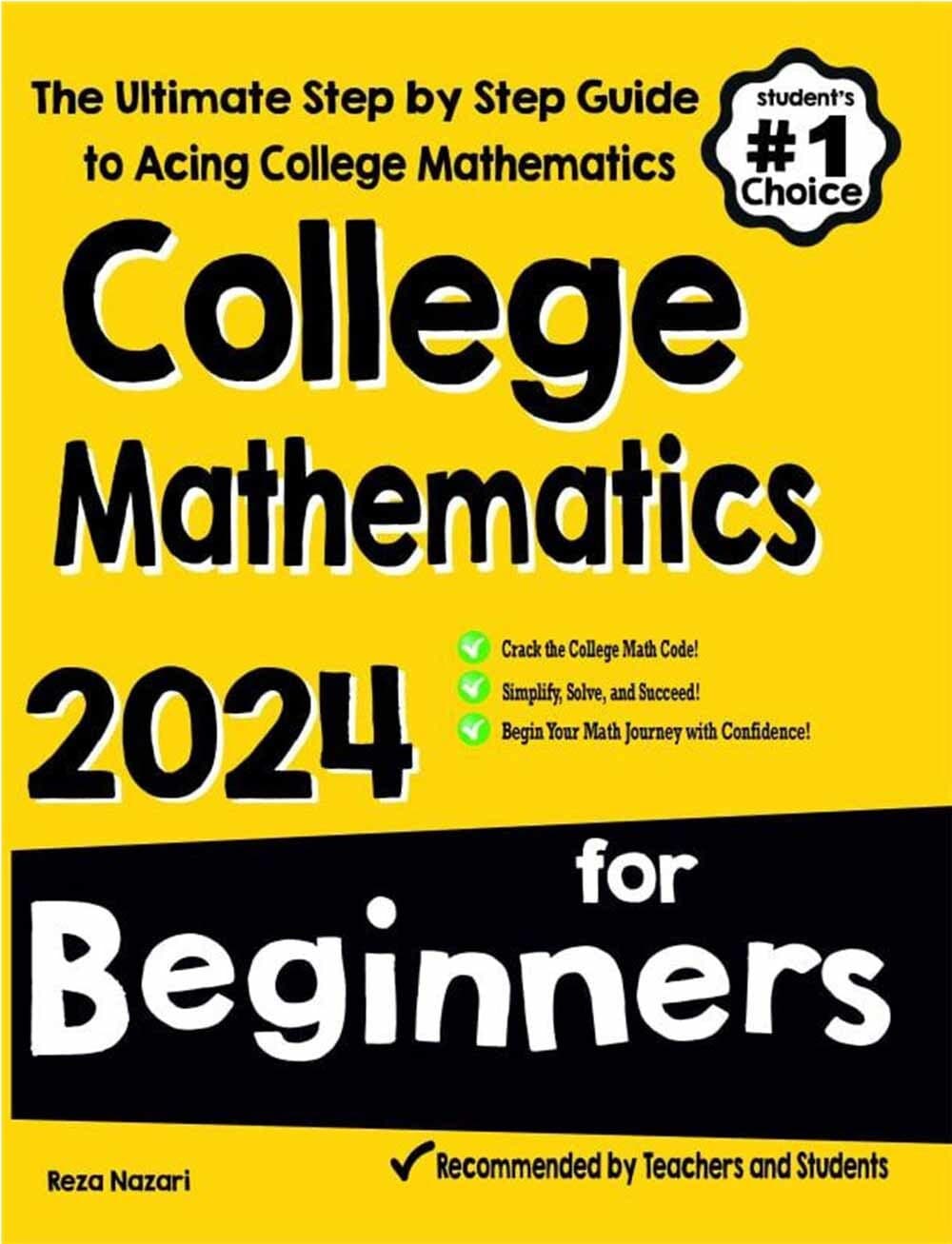 College Mathematics for Beginners: the Ultimate Step-by-step Guide to Acing College Mathematics ...
