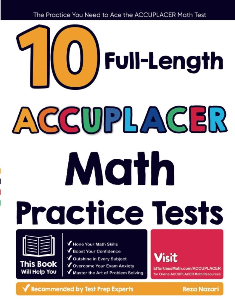 10 Full Length ACCUPLACER Math Practice Tests: the Practice You Need to ...