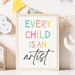 Every Child is an Artist Printable Kids Wall Art for Girls - Etsy