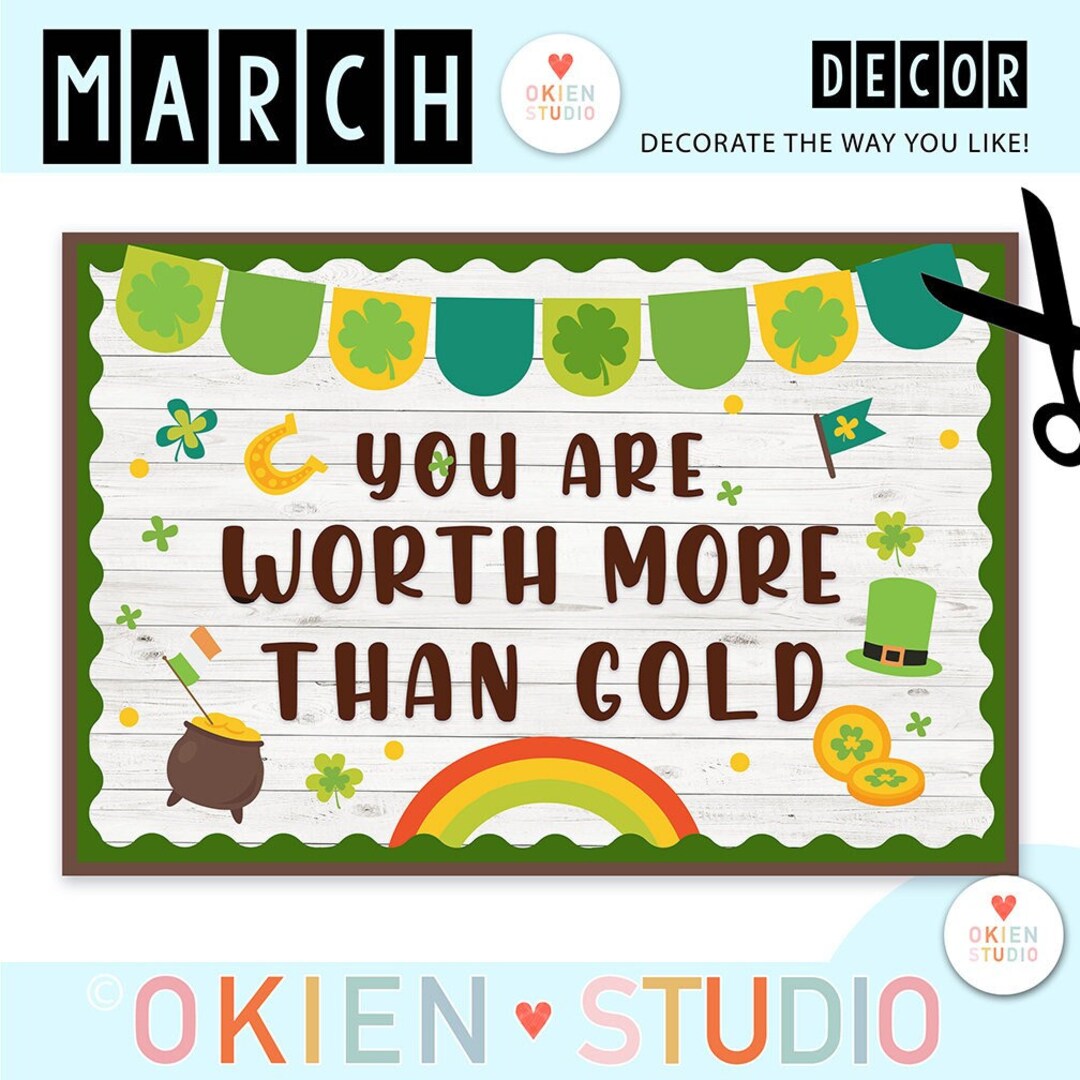 You Are Worth More Than Gold, St. Patrick’s Day Classroom Decor, Green ...