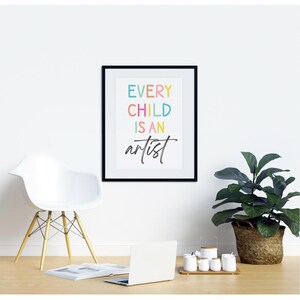 Every Child is an Artist Printable, Kids Wall Art for Girls, Happy Wall ...