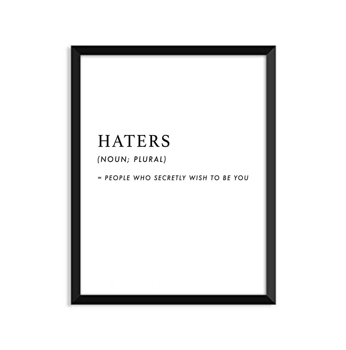 Definition of Haters Positive Quote Funny Quote Art | Etsy
