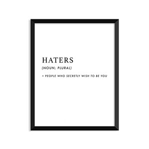 Definition of Haters, Positive Quote, Funny Quote Art, Jealousy Spirit ...