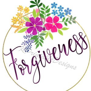Forgiveness Printable Design Art JPG Files, PNG File,forgiveness ...