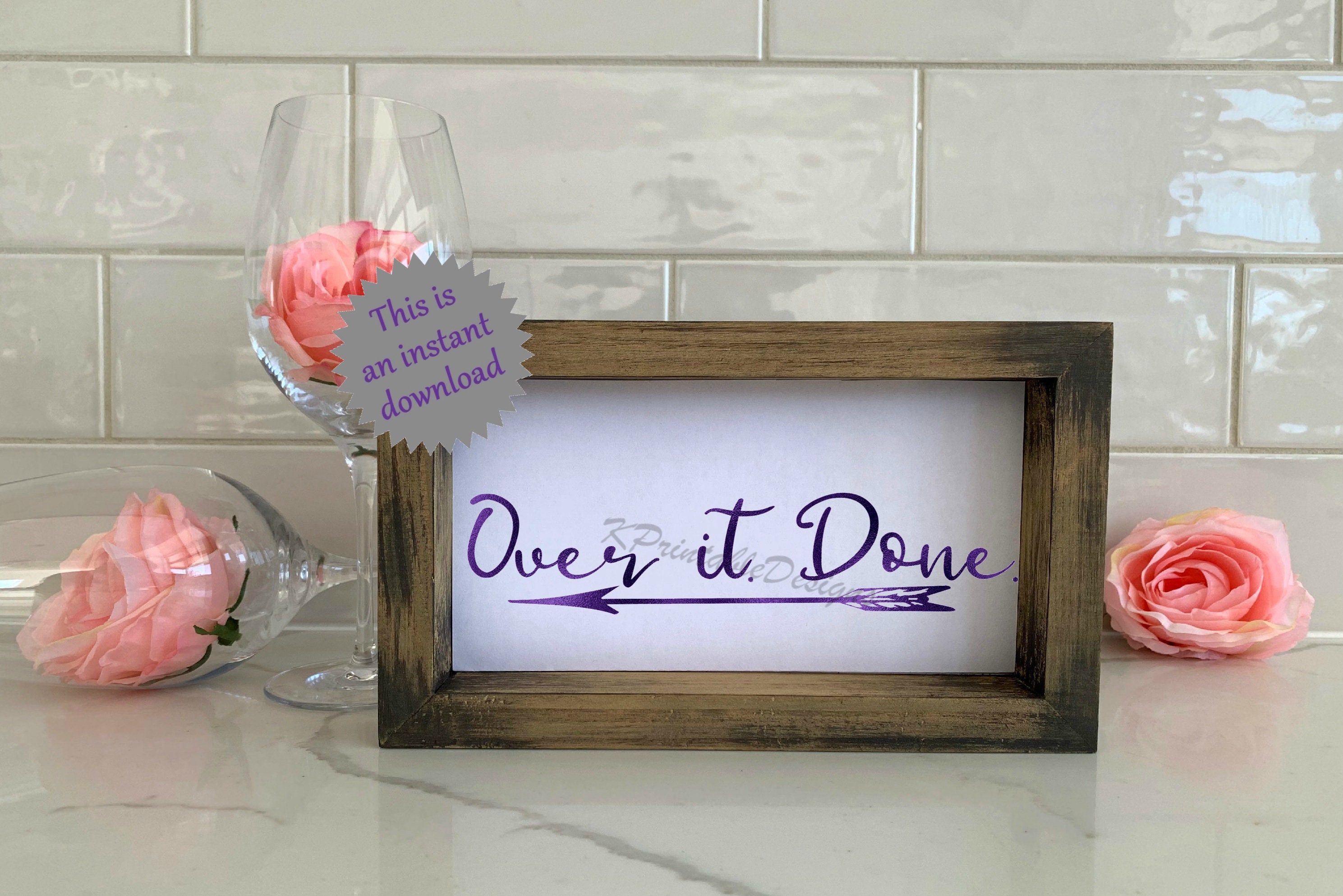 Over It. Done. Printable Art JPG File SVG File PNG File Office Art, T ...