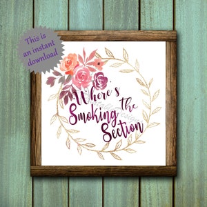 Where's the Smoking Section Printable Design,jpg,smoke,smoke Shop,smoke ...