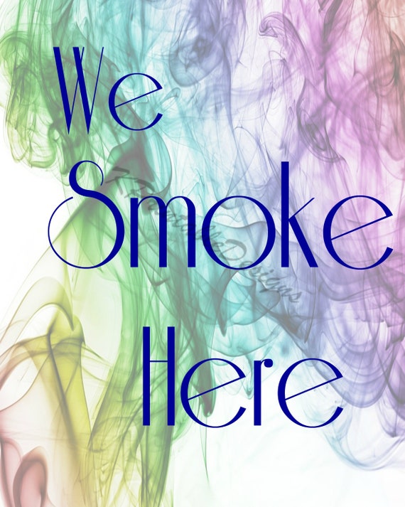 We Smoke Here Printable Design Artjpgsmokesmoke Shopsmoke | Etsy