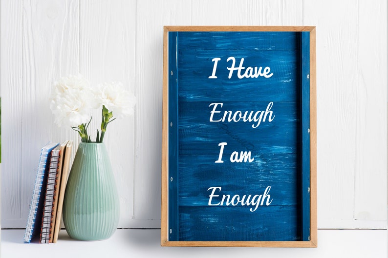 I Have Enough I Am Enough,digital Art,jpg,inspire Quote,encouraging ...
