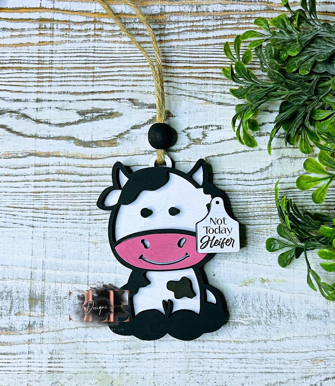 Not Today Heifer Wooden Car Charm, Moo Out the Way Bitch Car Charm, Cow ...