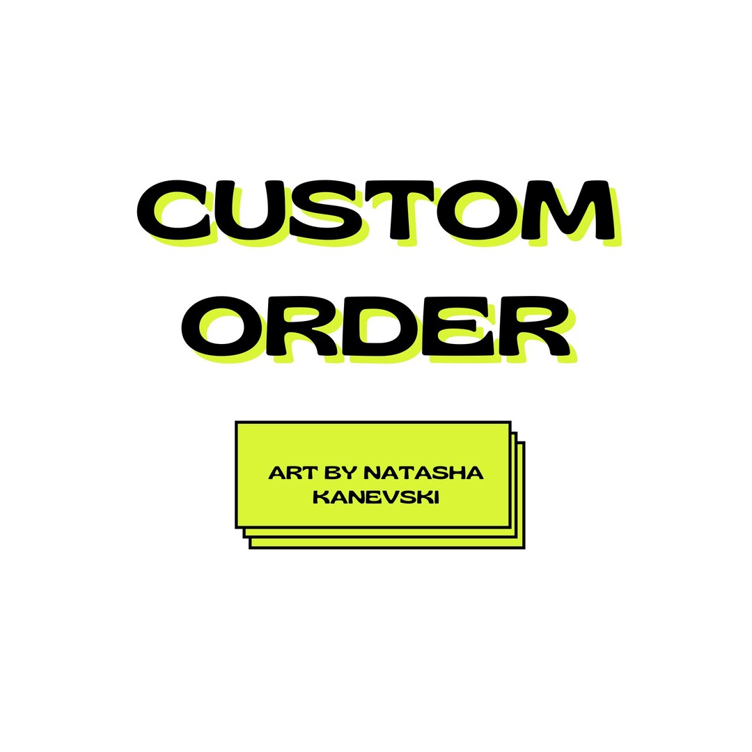 Custom Order, Made to Order Original Artwork, Commissioned Original ...