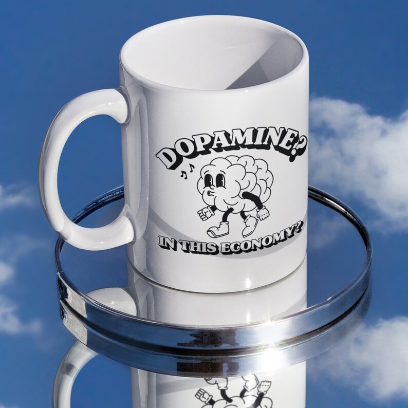 Funny ADHD Mug, Dopamine in This Economy Coffee Tea Mug, ADHD Cartoon ...